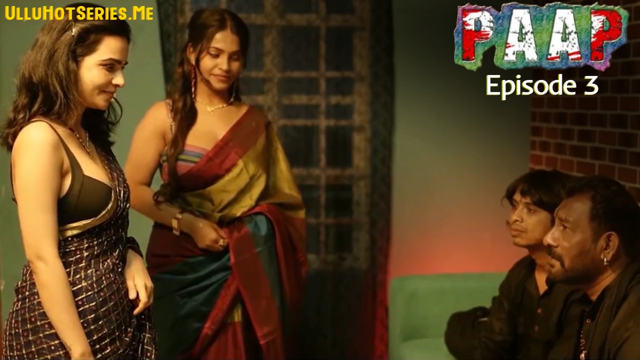 Paap Episode 3 Navrangott Hindi Hot Web Series - ULLUMaal.Com
