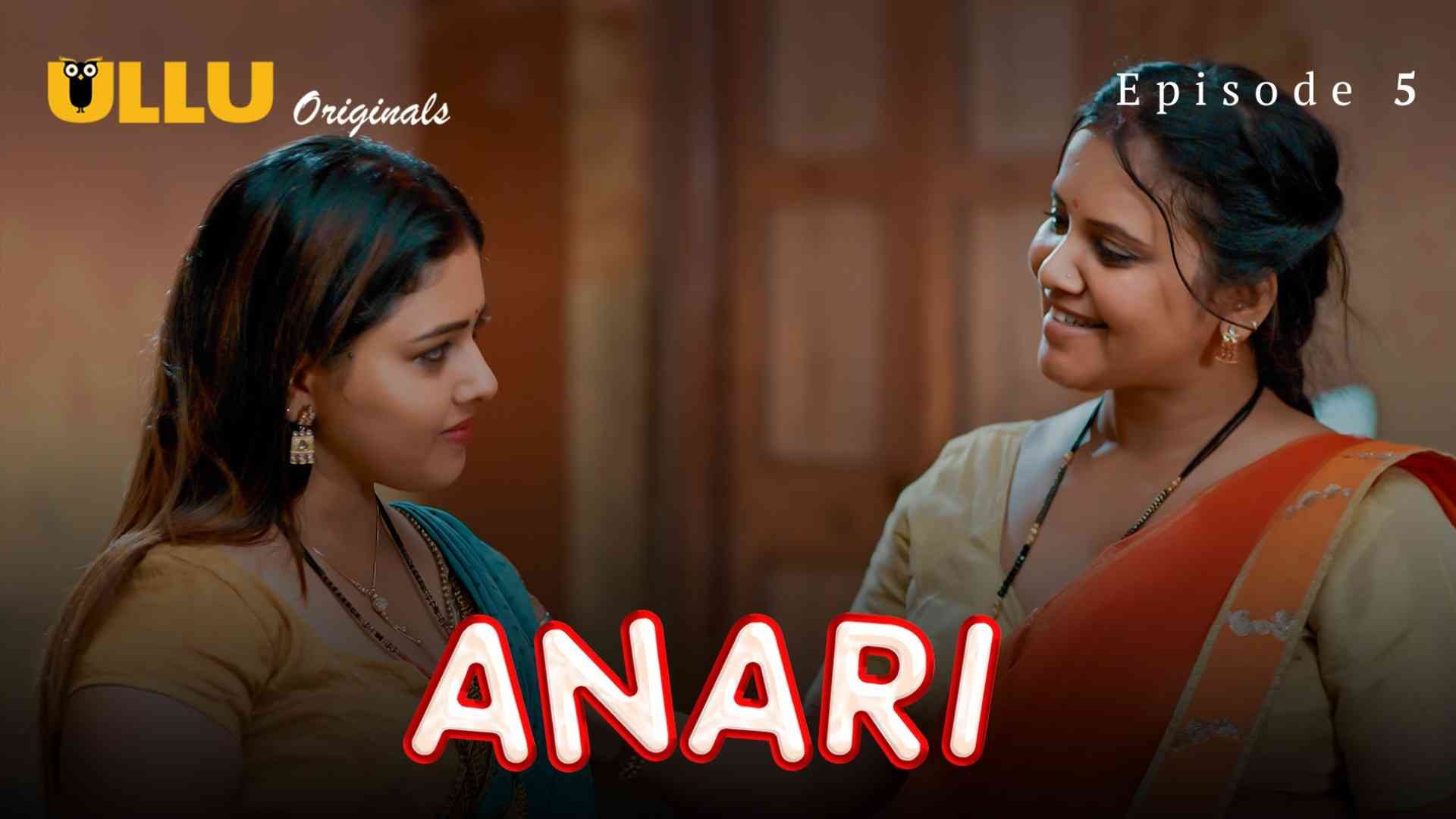 Anari Episode 5 Ullu Hindi Hot Web Series - ULLUMaal.Com