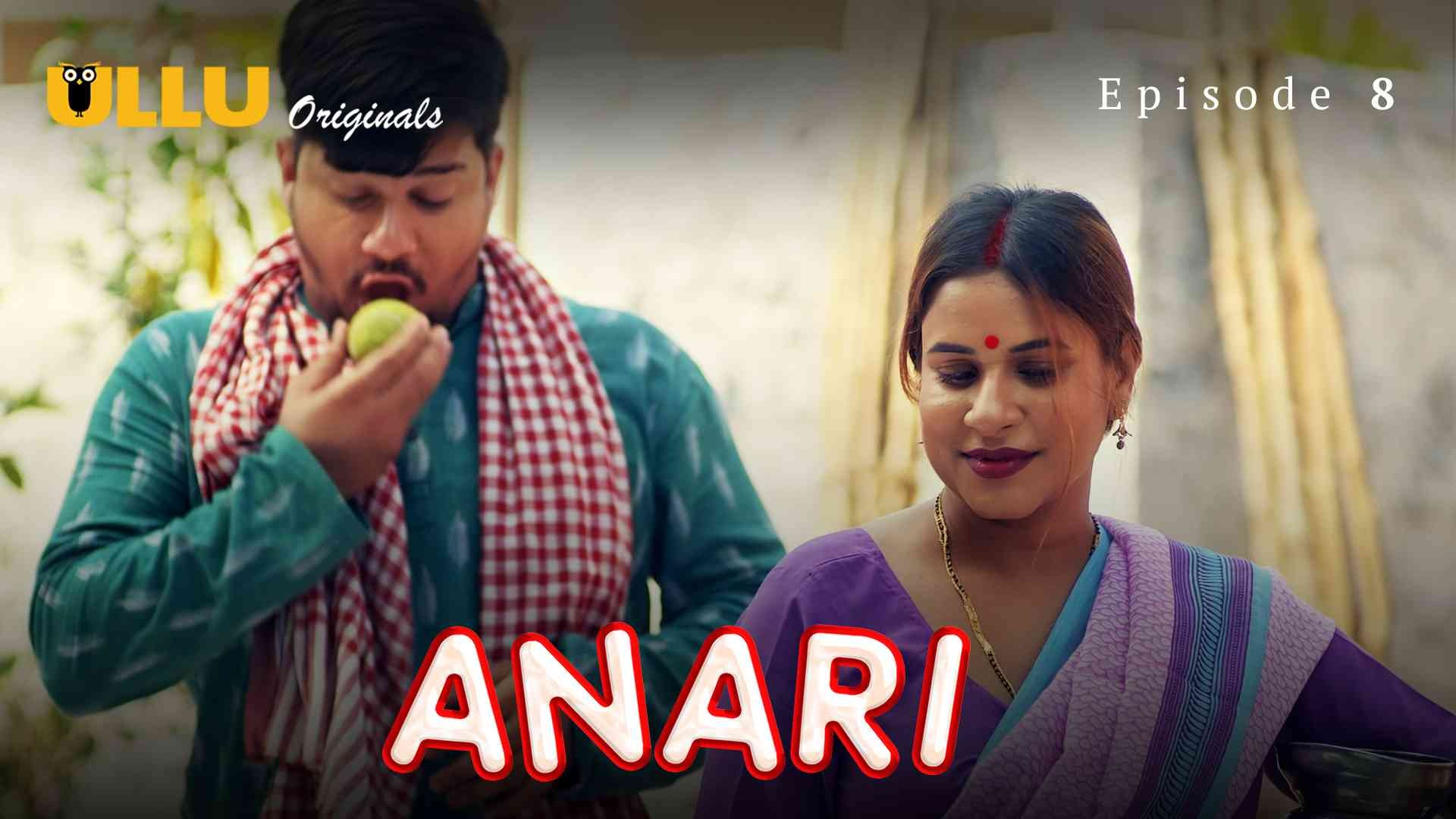 Anari Episode 8 Ullu Hindi Hot Web Series - ULLUMaal.Com